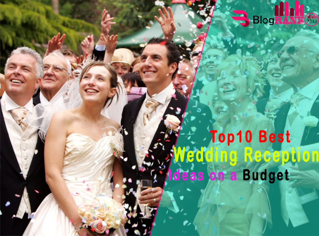 Top 10 Best Wedding Reception Ideas on a Budget in 2024